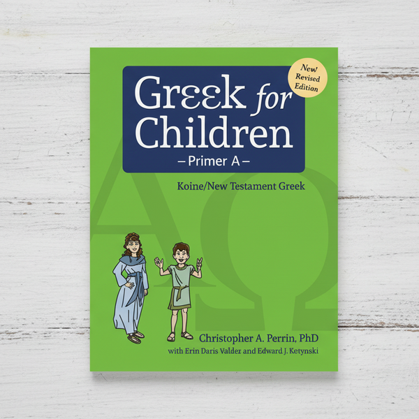 Greek for Children Primer A Revised Edition (Student Edition ...