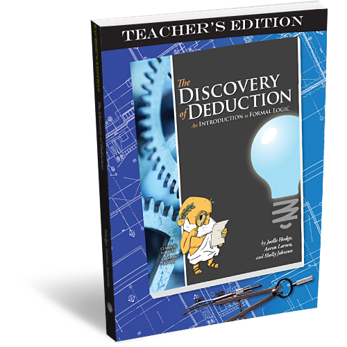 The Discovery of Deduction Teacher's Edition – Classical Academic Press