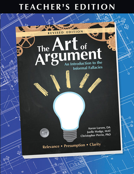 The Art of Argument Revised Edition Teacher's Edition – Classical ...
