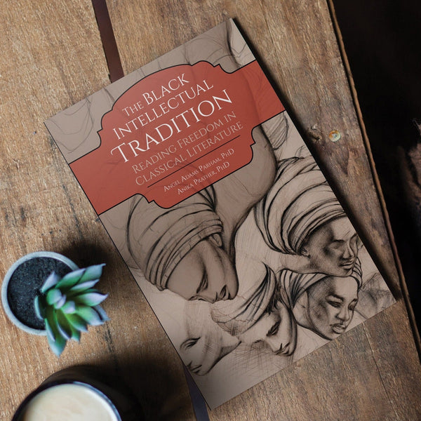 The Black Intellectual Tradition – Classical Academic Press