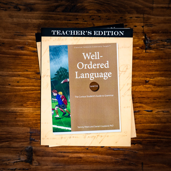 Well-Ordered Language Level 3A Teacher's Edition – Classical Academic Press